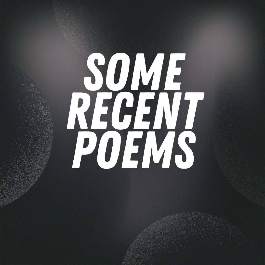 A Few Recent Poems – Paul Writes Poems